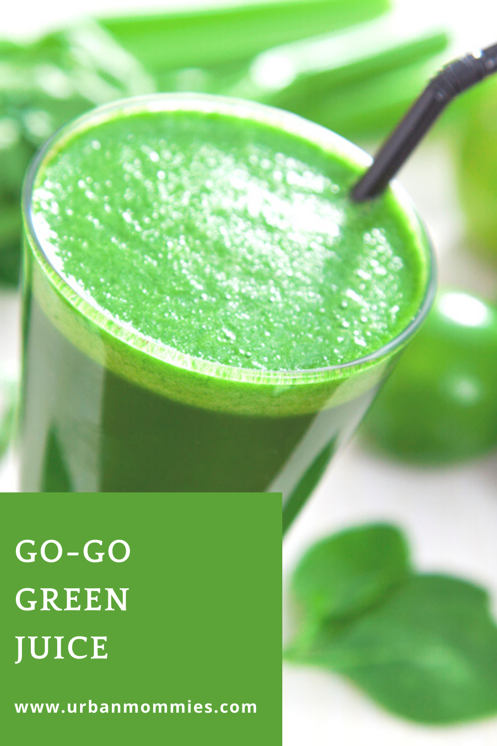 Go-Go Green Juice - Urban Mommies