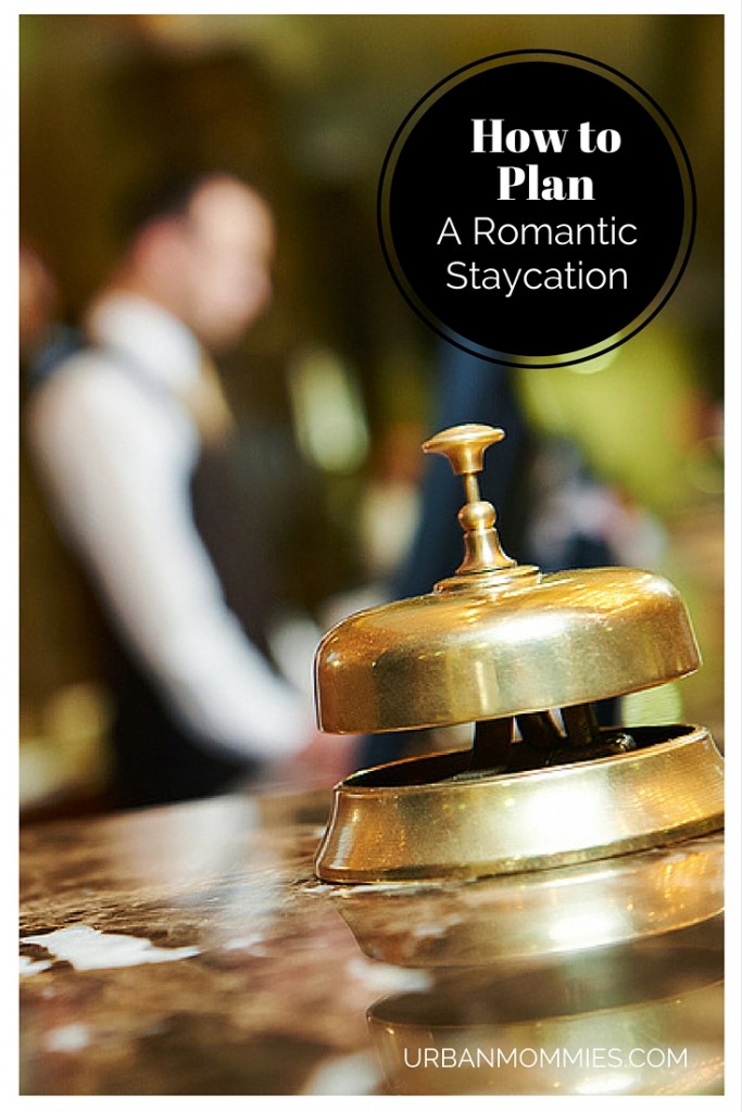 How to Plan a Romantic Staycation for Valentine's Day - Urban Mommies