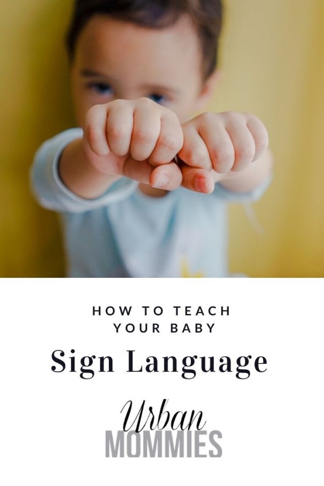 How To Teach Your Baby Sign Language - Urban Mommies